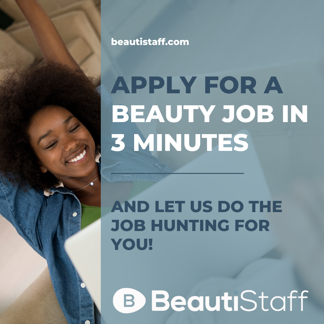 Apply for a Beauty Job in 3 minutes